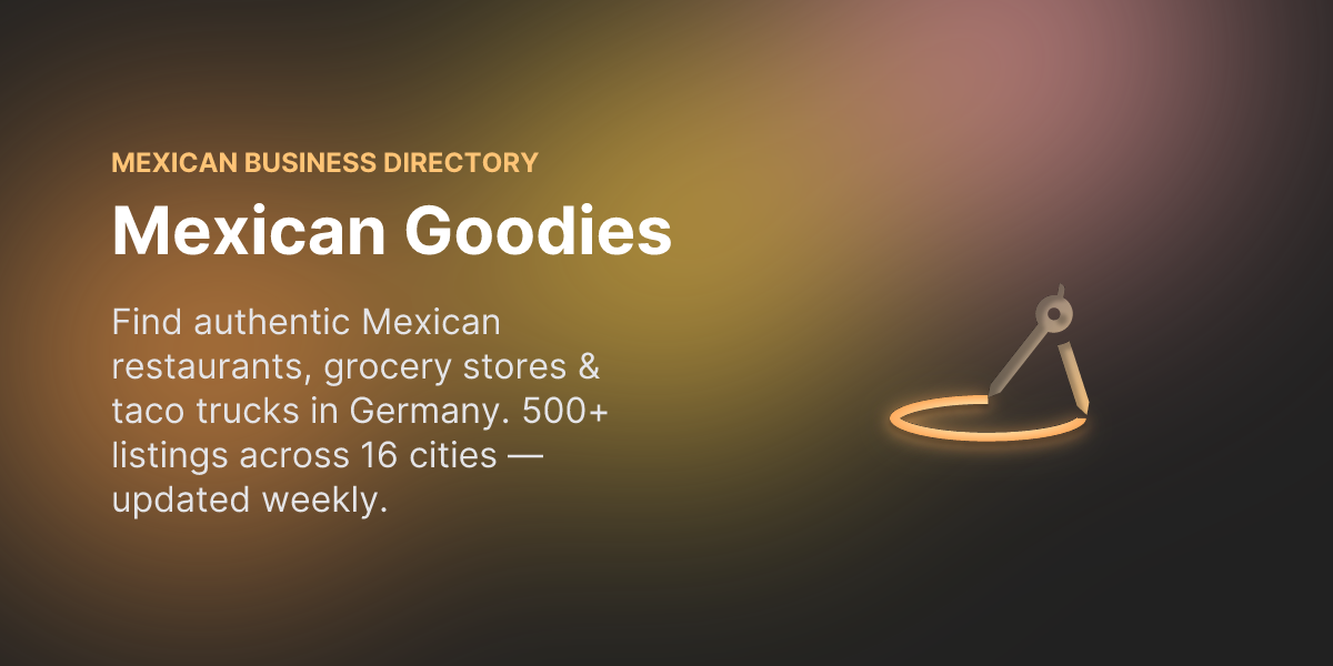 Mexican Goodies | The Ultimate Directory of Mexican Business in Germany